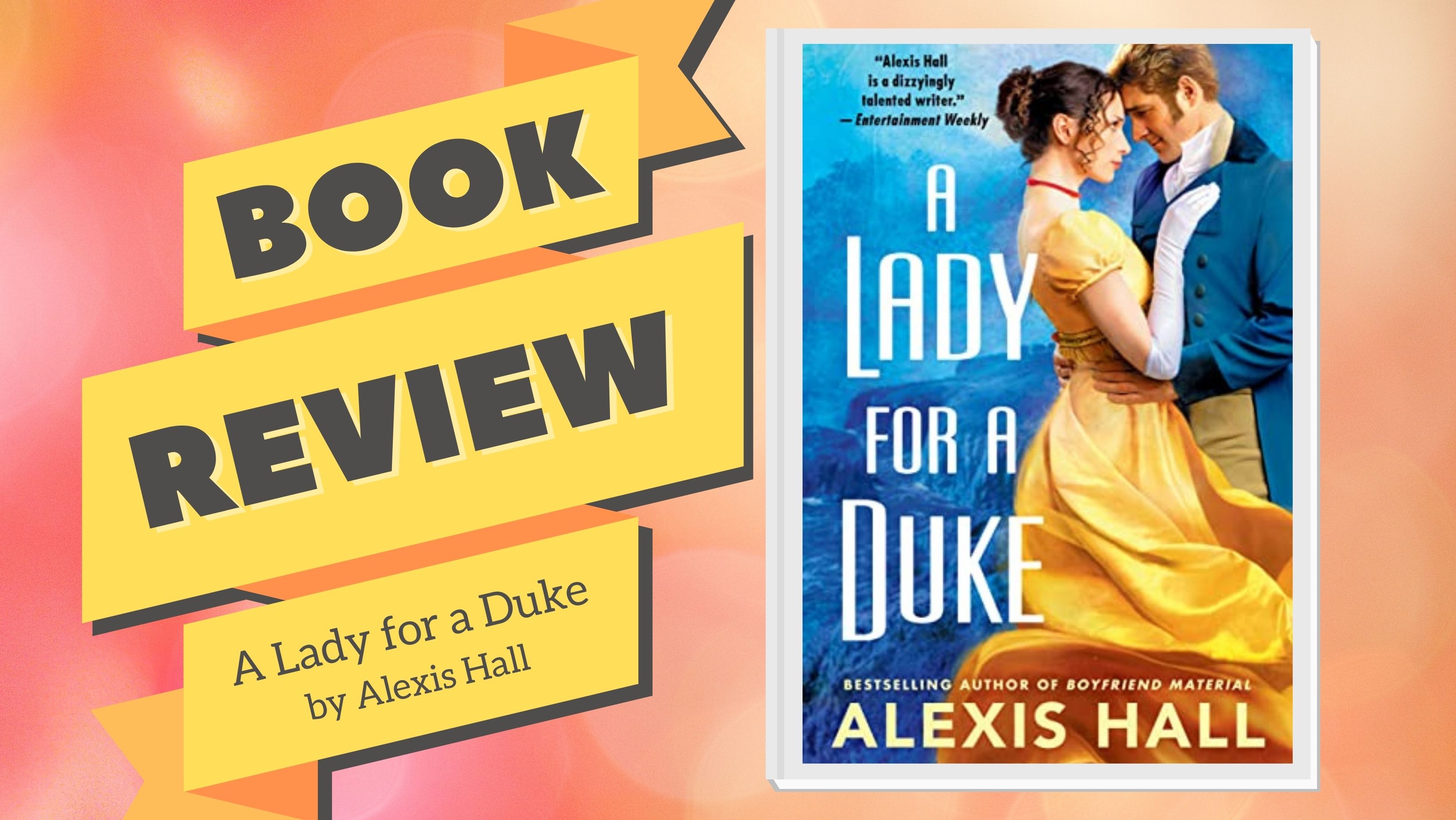 A Lady for a Duke by Alexis Hall – Roar Cat Reads