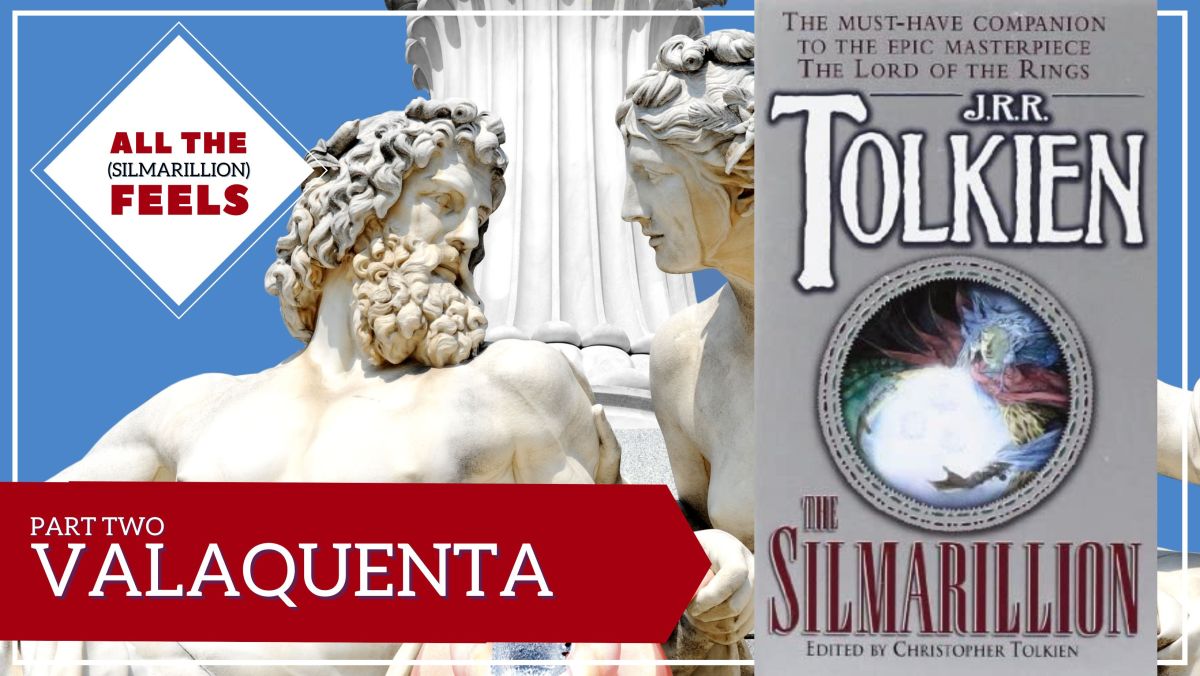 All the (Silmarillion) Feels | Valaquenta: The Gods and Goddesses of ...