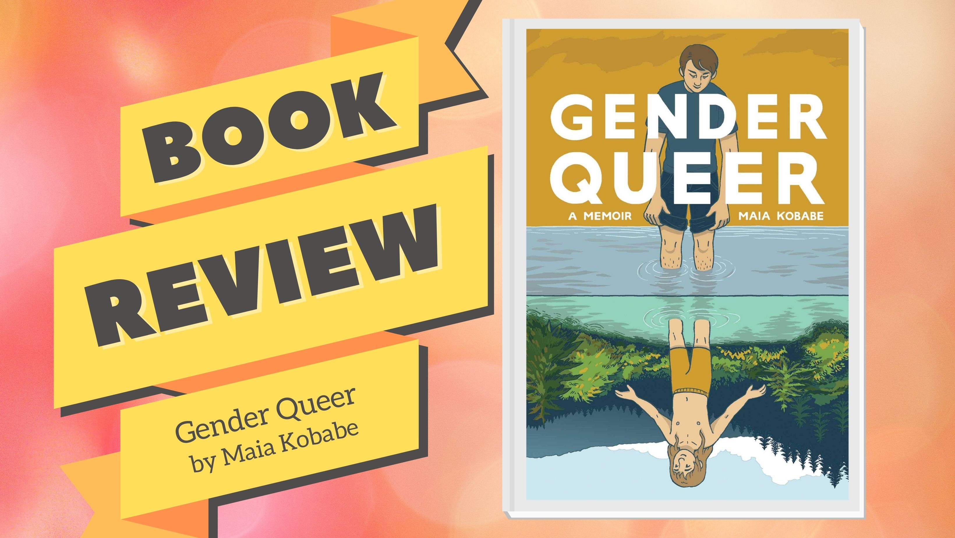Gender Queer: A Memoir by Maia Kobabe – Roar Cat Reads