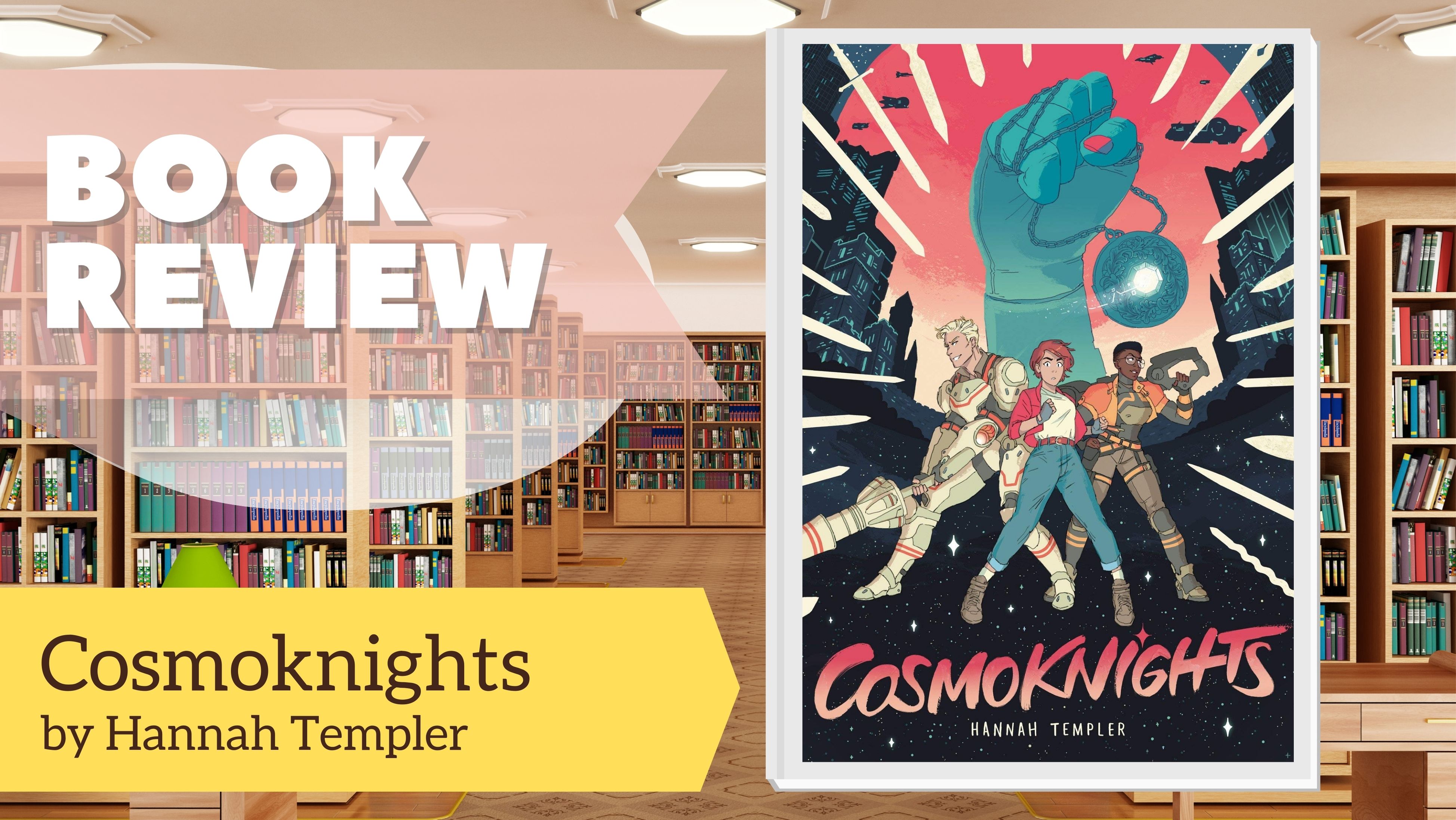 Cosmoknights #1 by Hannah Templer – Roar Cat Reads