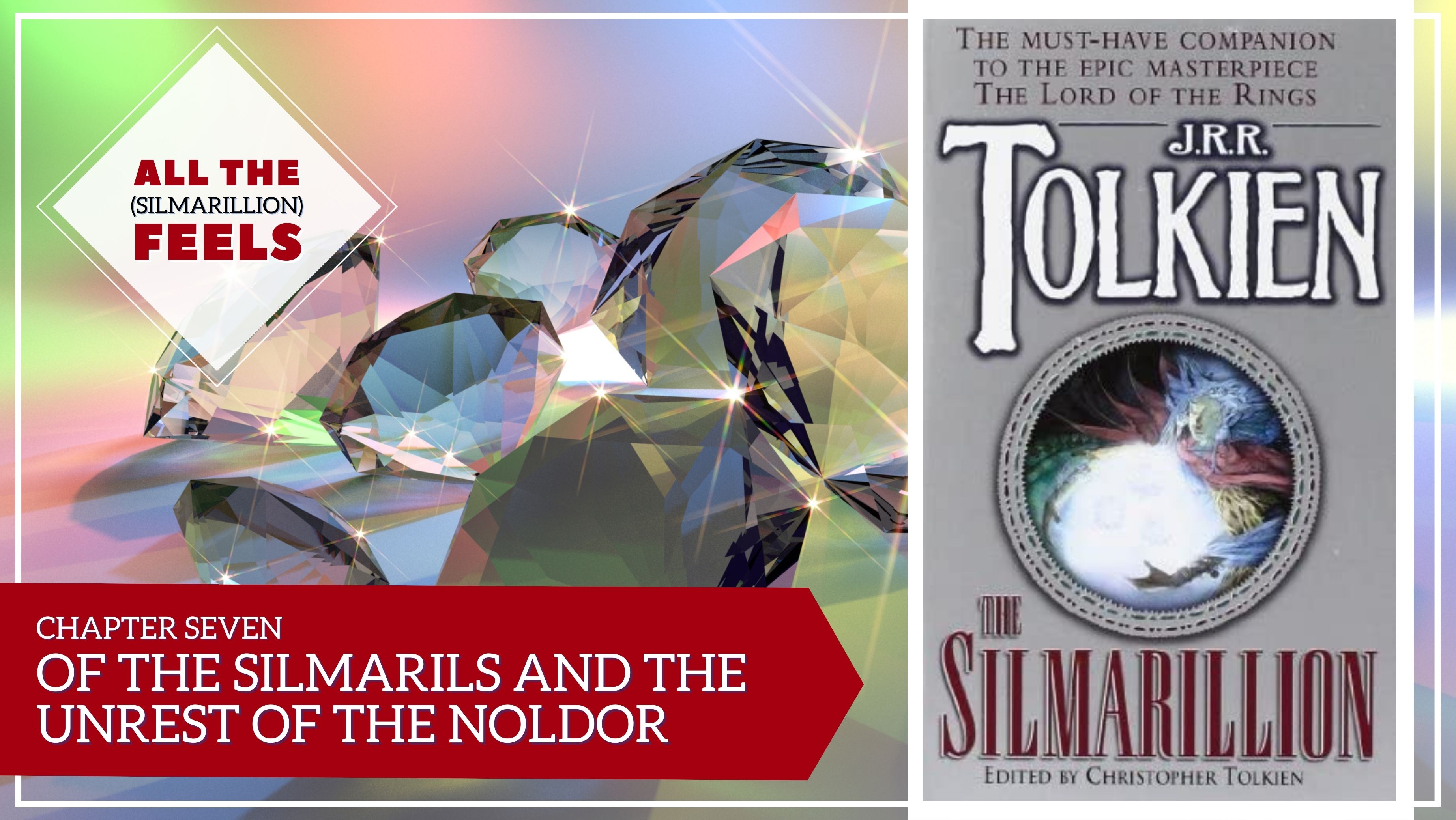 All the (Silmarillion) Feels | Chapter 7: Of the Silmarils and the ...